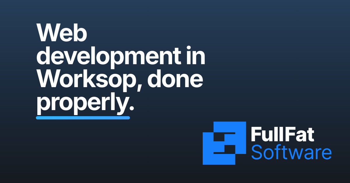 Full Fat Software | Bespoke web development in Worksop